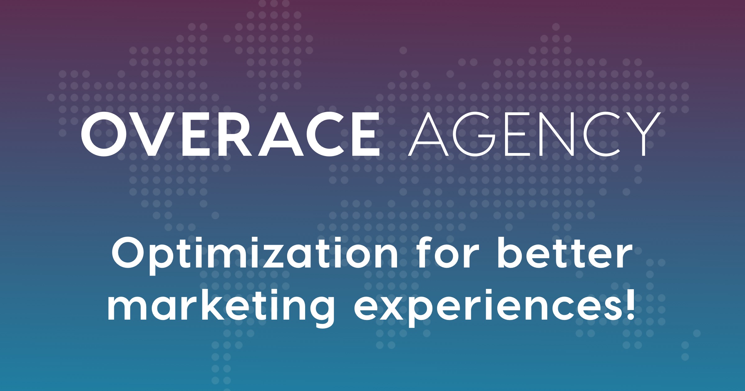 OverAce Agency | Marketing for Growth & Better Experiences